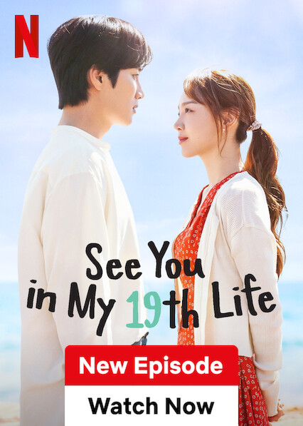 Is 'See You in My 19th Life' on Netflix in Australia? Where to Watch ...